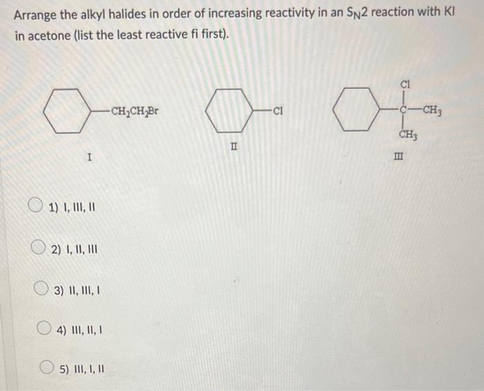 Solved Arrange the alkyl halides in order of increasing | Chegg.com