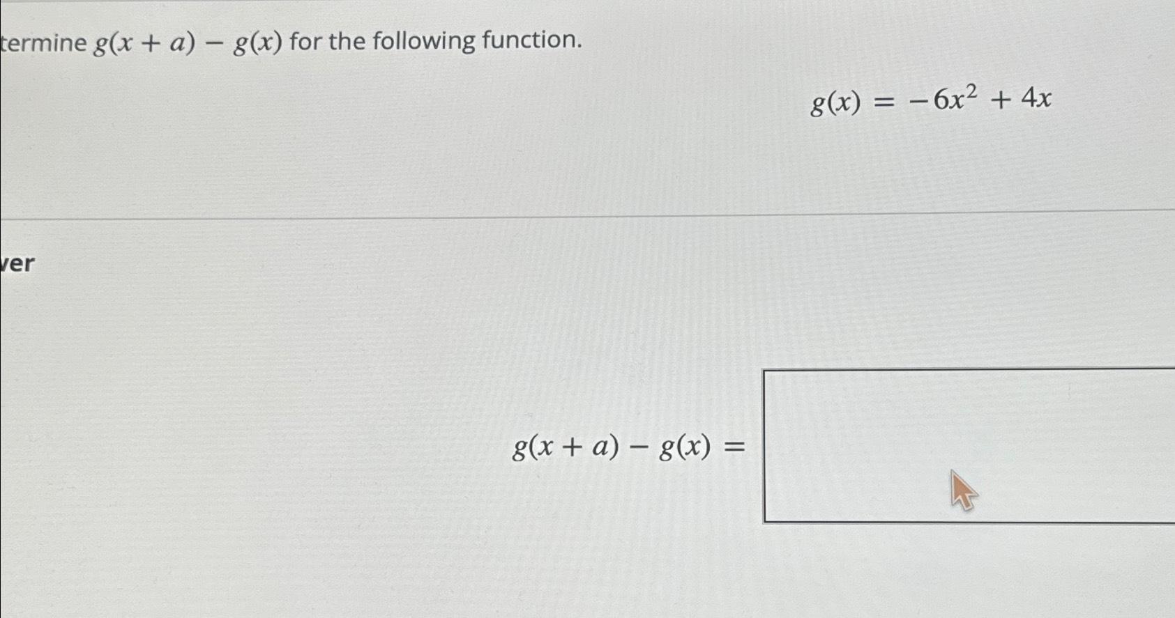 Solved Determine g(x+a)-g(x) ﻿for the following | Chegg.com
