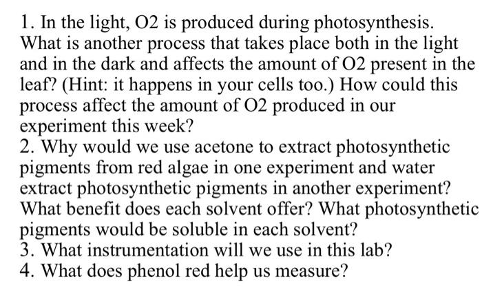 Solved 1. In the light, O2 is produced during | Chegg.com