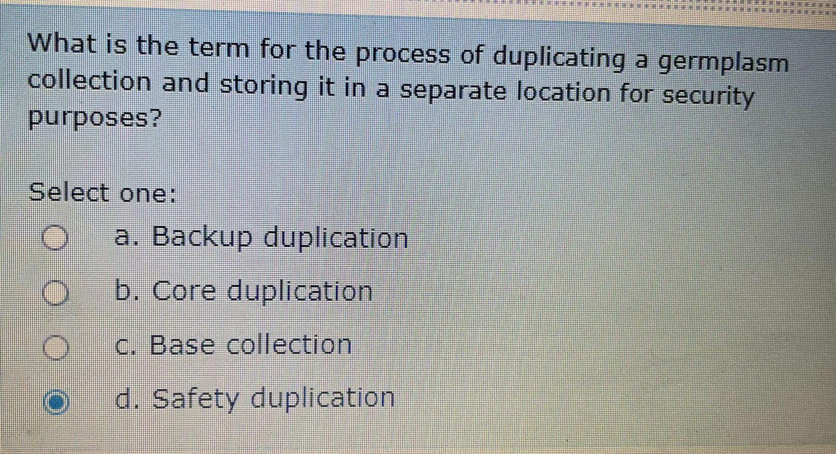 Solved What is the term for the process of duplicating a | Chegg.com