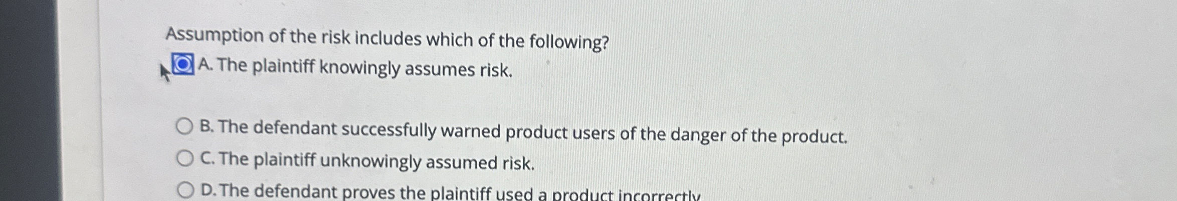 Solved Assumption of the risk includes which of the | Chegg.com