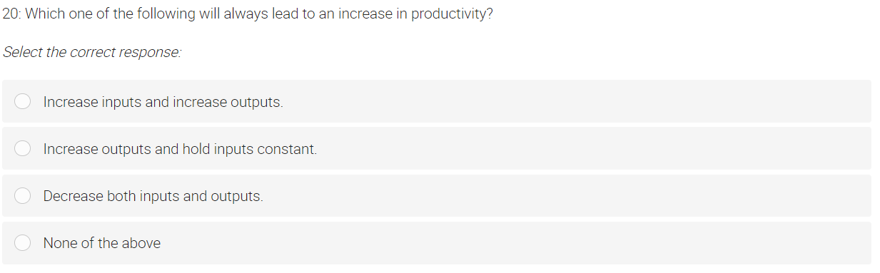 Solved 20: Which one of the following will always lead to an | Chegg.com