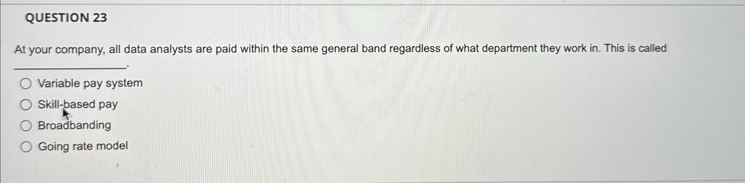 Solved QUESTION 23At your company, all data analysts are | Chegg.com
