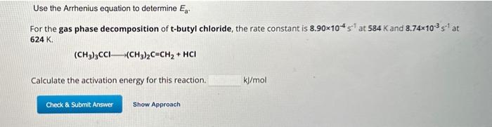 Solved Use the Arrhenius equation to determine Ea. For the | Chegg.com