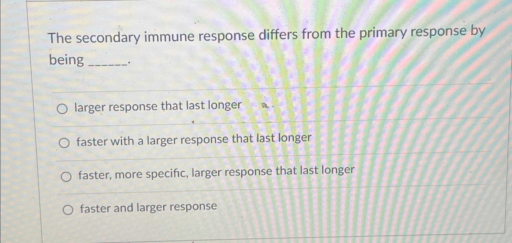 Solved The secondary immune response differs from the | Chegg.com