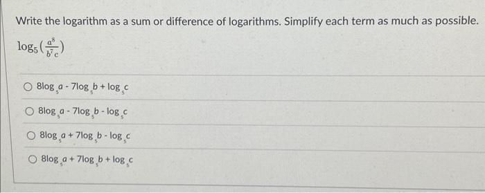 Solved Write the logarithm as a sum or difference of | Chegg.com