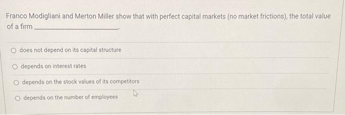 Solved Franco Modigliani and Merton Miller show that with | Chegg.com