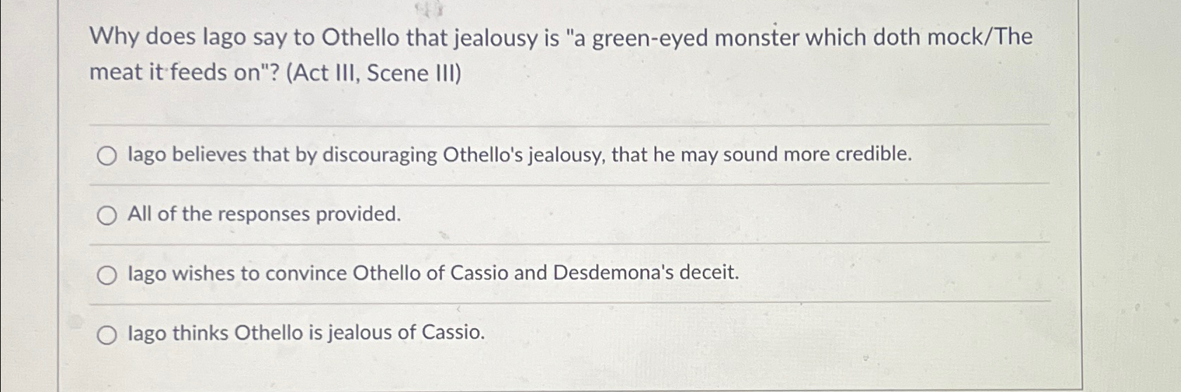 Solved Why does lago say to Othello that jealousy is "a | Chegg.com
