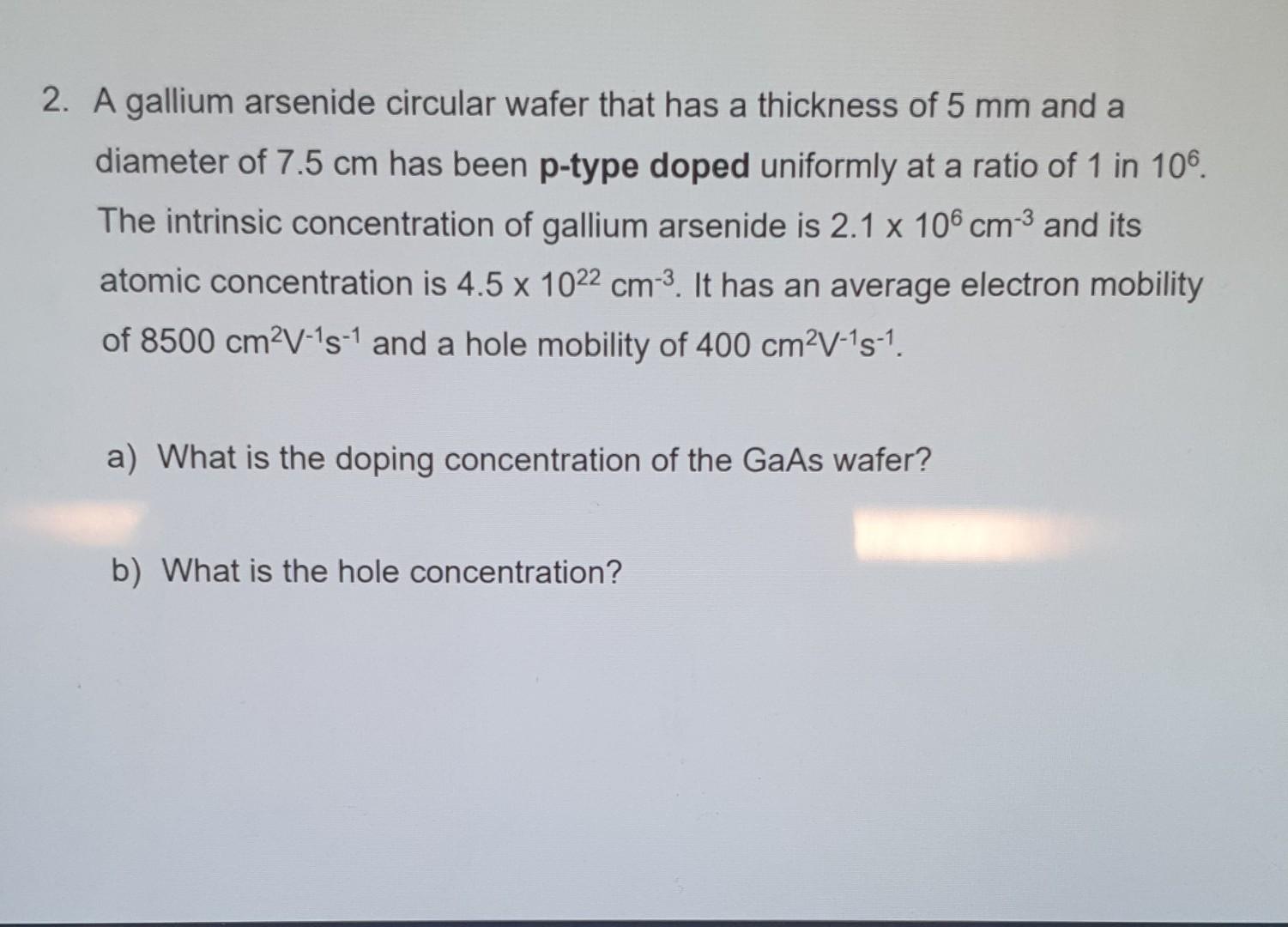 Solved 2. A gallium arsenide circular wafer that has a | Chegg.com