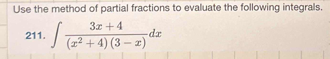 Solved Use the method of partial fractions to evaluate the | Chegg.com