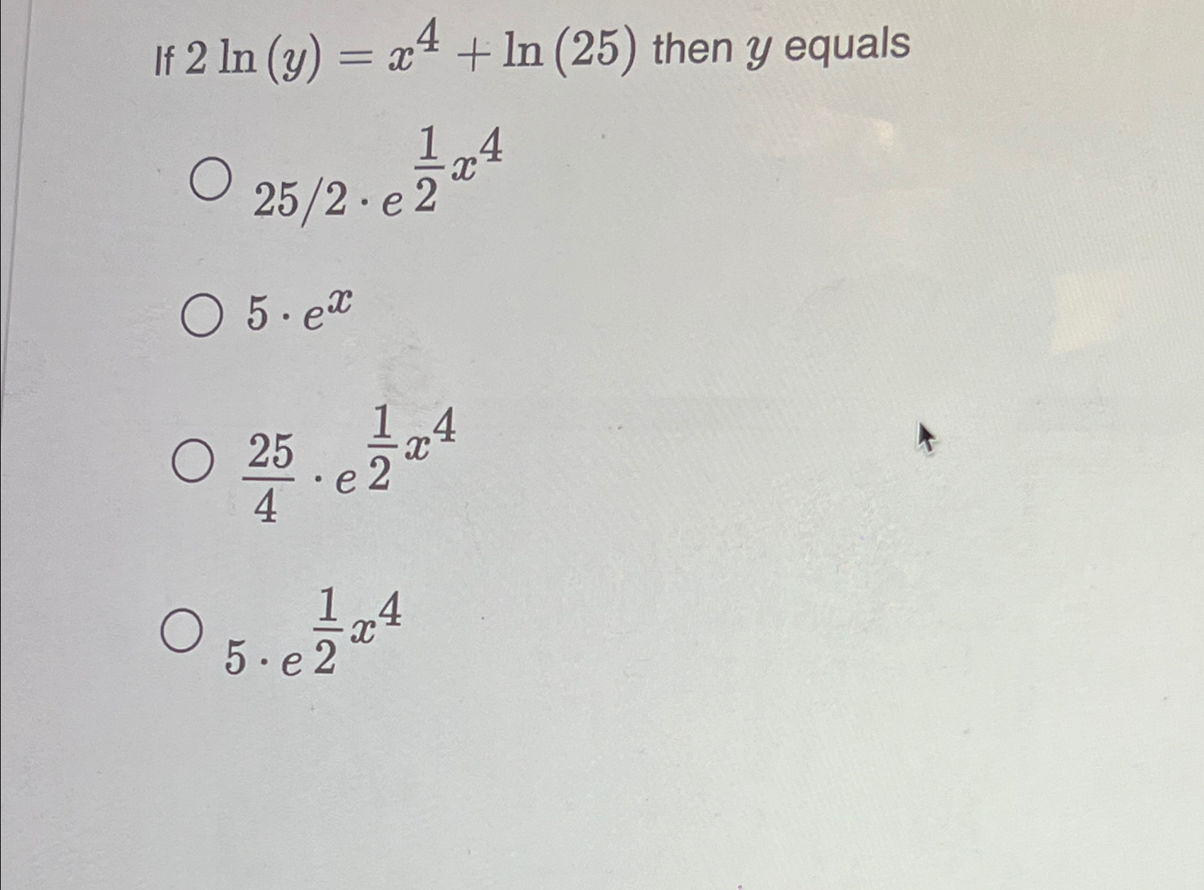 Solved If 2ln Y X4 Ln 25 ﻿then Y