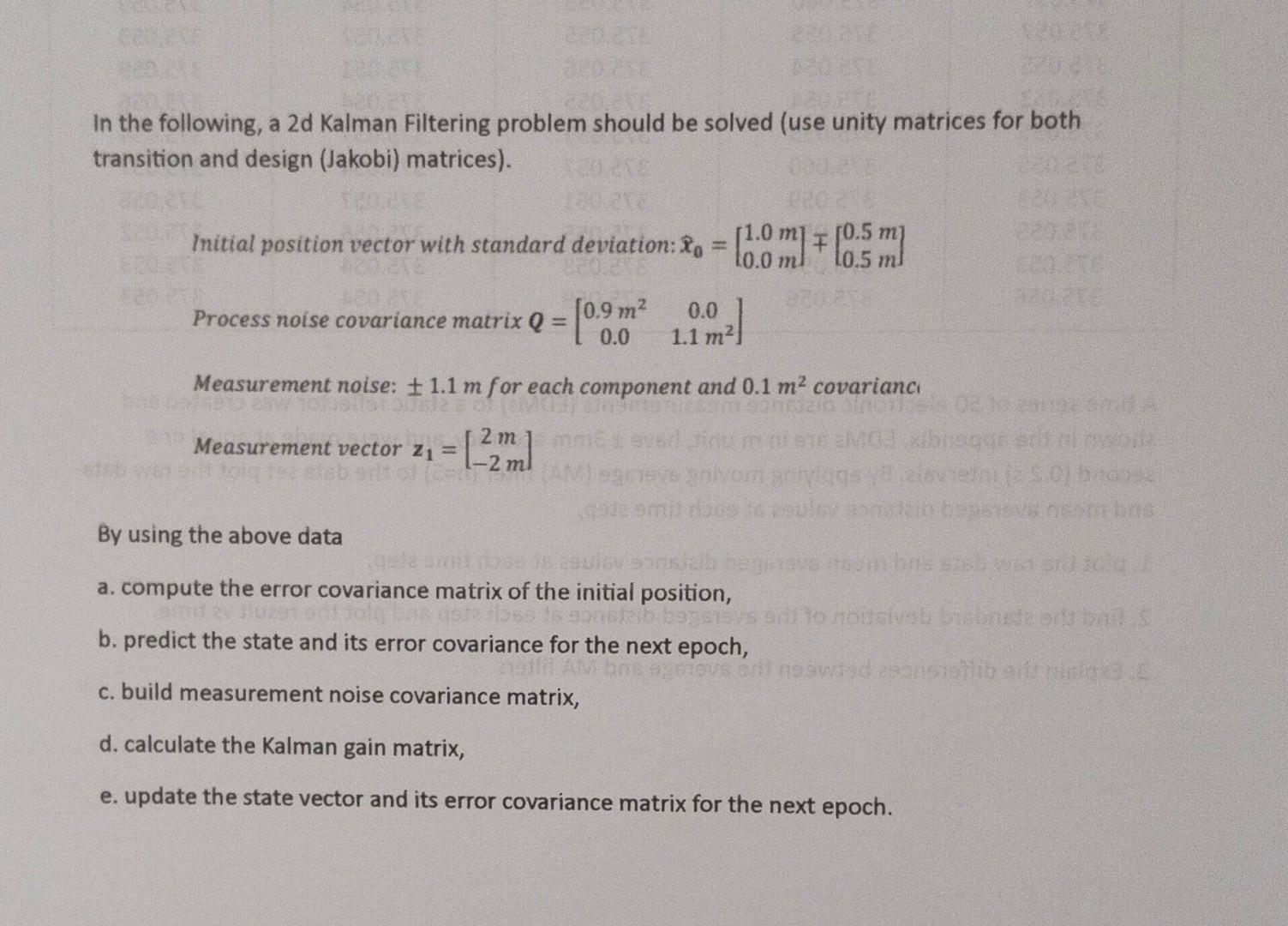 In the following, a 2 d Kalman Filtering problem | Chegg.com In the following, a 2 d Kalman Filtering problem | Chegg.com