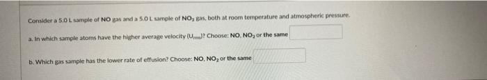 Solved Consider a 5.0 L sample of NO as and a 50 L sample of | Chegg.com