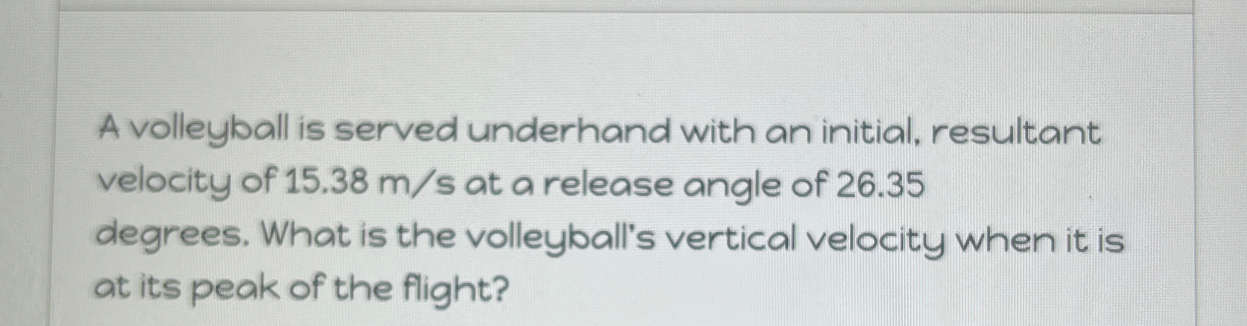Solved A volleyball is served underhand with an initial, | Chegg.com