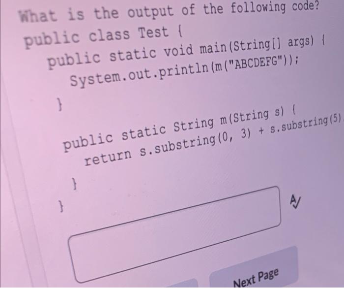 Solved De What Is The Output Of The Following Public Class 