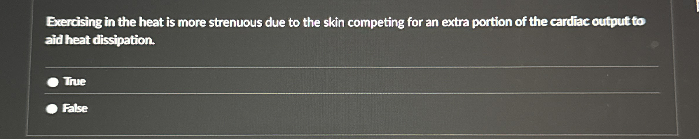 Solved Exercising in the heat is more strenuous due to the | Chegg.com