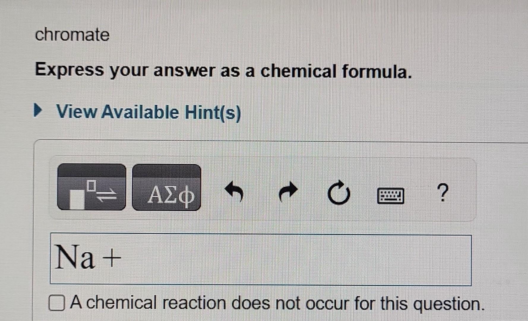 Solved chromate Express your answer as a chemical formula. | Chegg.com