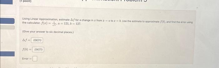 Solved Using Linear Approximation, estimate Δf for a change | Chegg.com