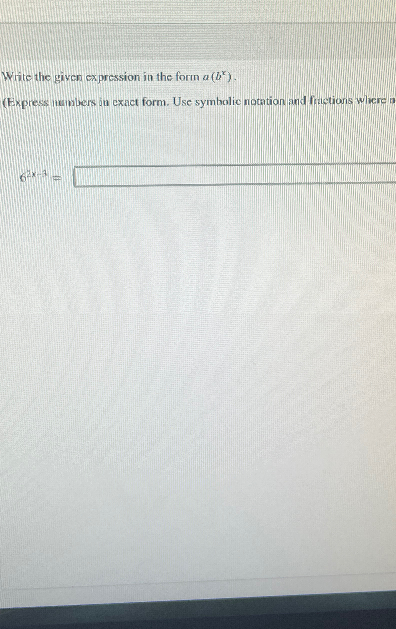 Solved Write the given expression in the form a(bx).(Express | Chegg.com