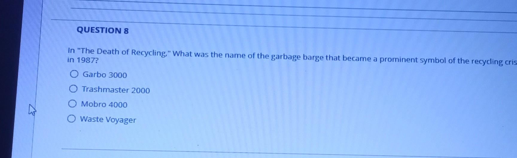 Solved In "The Death of Recycling," What was the name of the | Chegg.com