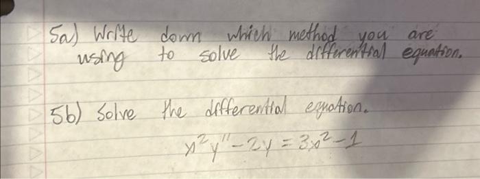 Solved 5a) Write down which method you are using to solve | Chegg.com