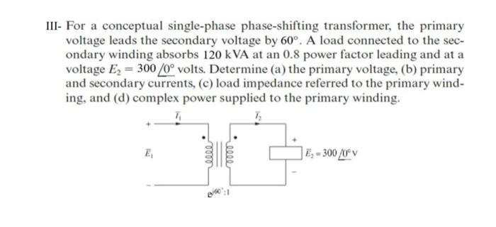 Solved III- For a conceptual single-phase phase-shifting | Chegg.com