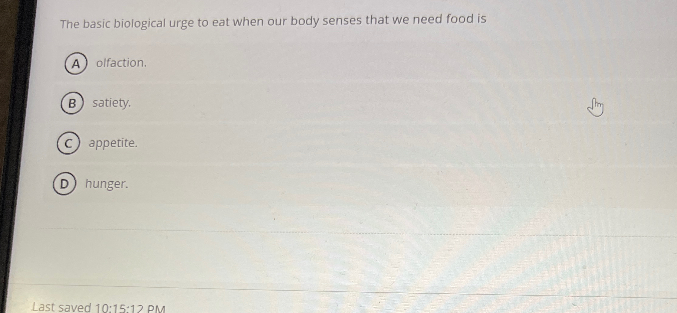 Solved The basic biological urge to eat when our body senses | Chegg.com