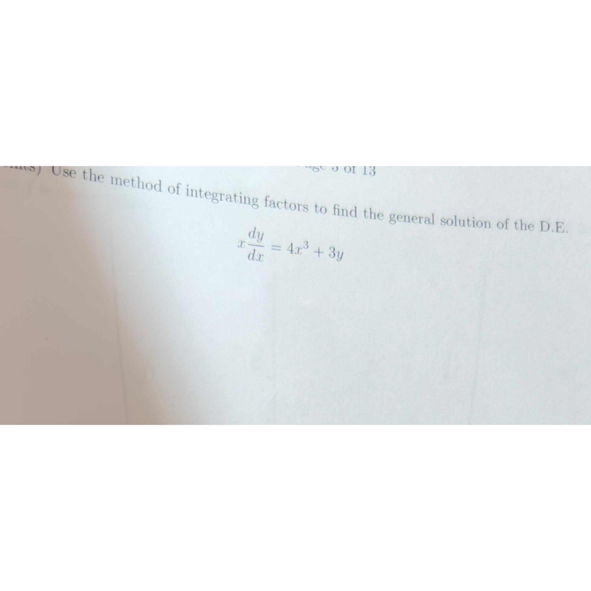 Solved Please solve the D.E via integrating factor | Chegg.com