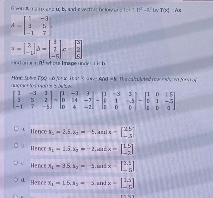 Solved Given A matrix and u,b, and c vectors below and for | Chegg.com