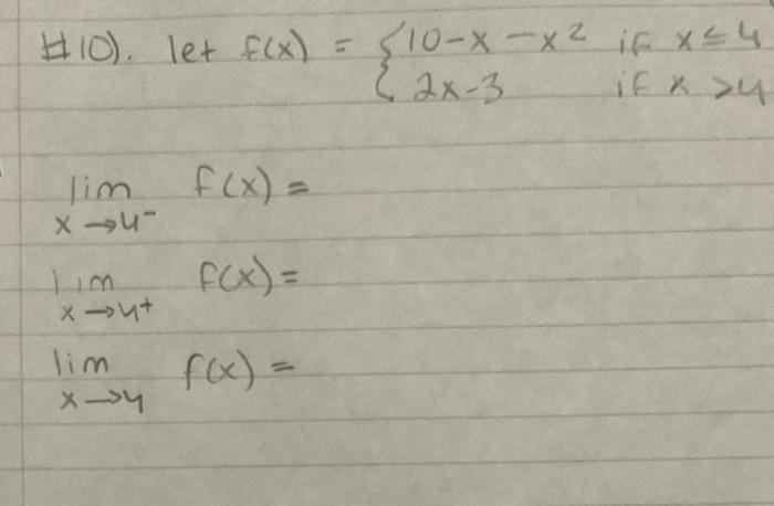 Solved H(0). let f(x)={10−x−x22x−3 if x⩽4 if | Chegg.com