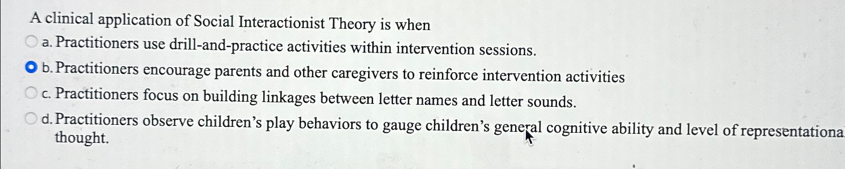 Solved A clinical application of Social Interactionist | Chegg.com
