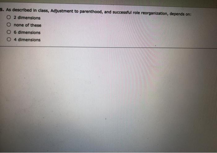 Solved 5. As described in class, Adjustment to parenthood, | Chegg.com