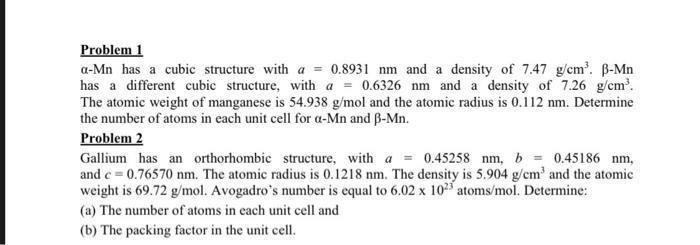 Solved Problem 1 α−Mn has a cubic structure with a=0.8931 nm | Chegg.com