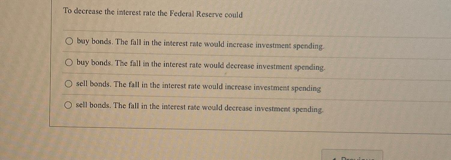 Solved To decrease the interest rate the Federal Reserve | Chegg.com