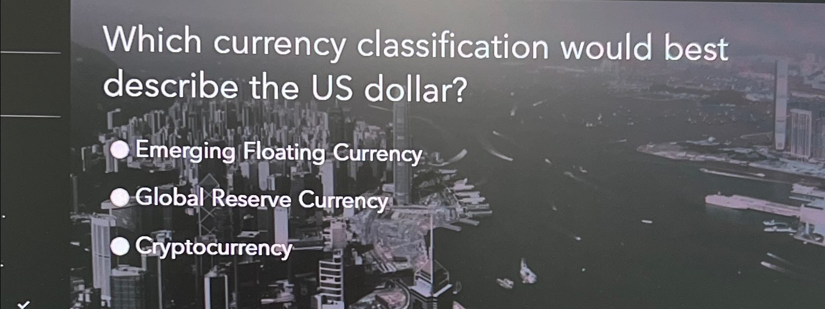 Solved Which currency classification would best describe the | Chegg.com