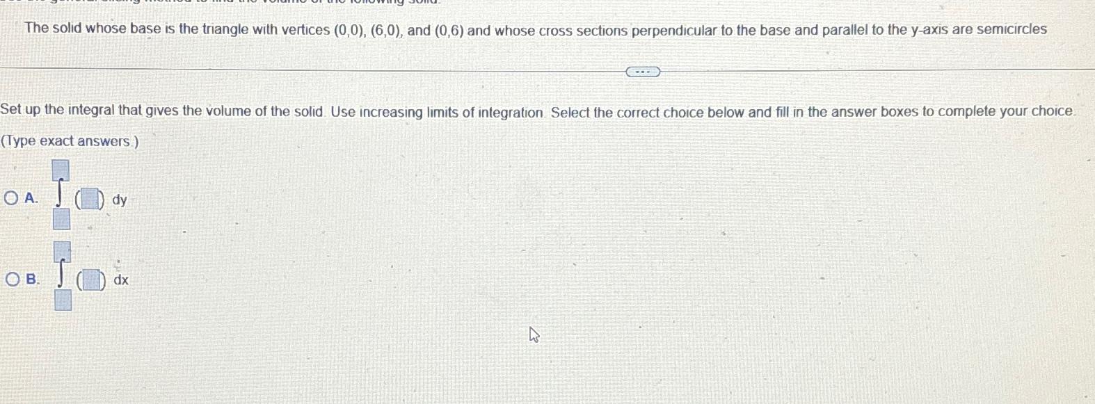Solved The solid whose base is the triangle with vertices | Chegg.com