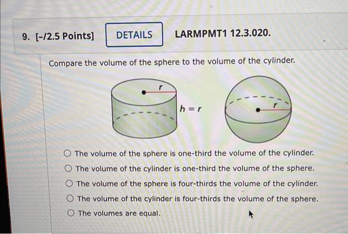 Solved LARMPMT1 12.3.020. Compare the volume of the sphere | Chegg.com