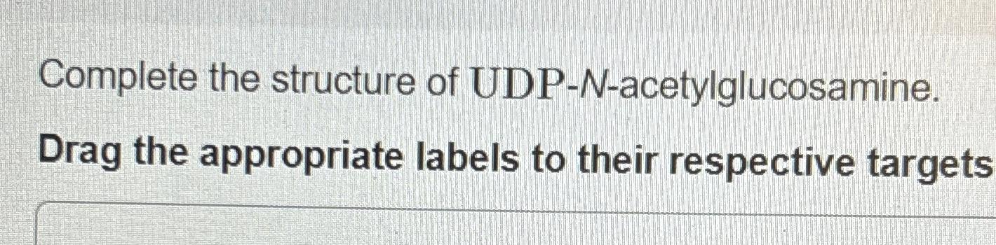 Solved Complete the structure of | Chegg.com