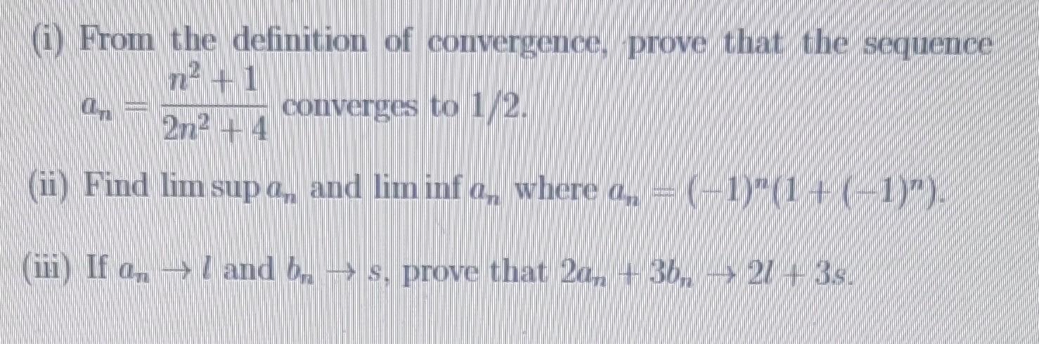 Solved (i) From the definition of convergence, prove that | Chegg.com
