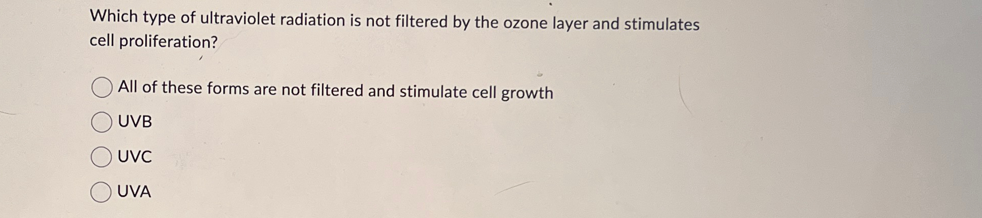 Solved Which type of ultraviolet radiation is not filtered | Chegg.com