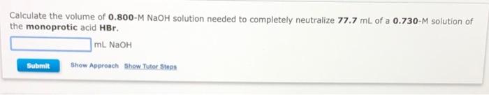 Solved Calculate the volume of 0.800-M NaOH solution needed | Chegg.com