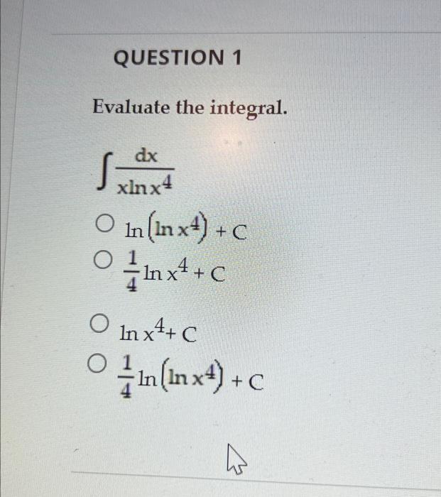 Solved QUESTION 1 Evaluate the integral. dx + О S. On(inx) + | Chegg.com