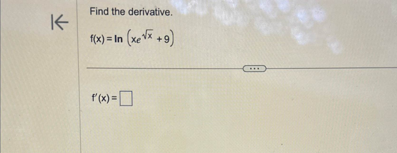 Solved Find the derivative.f(x)=ln(xex2+9)f'(x)= | Chegg.com