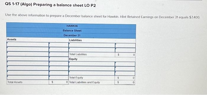 Solved QS 1-17 (Algo) Preparing a balance sheet LO P2 Use | Chegg.com Solved QS 1-17 (Algo) Preparing a balance sheet LO P2 Use | Chegg.com