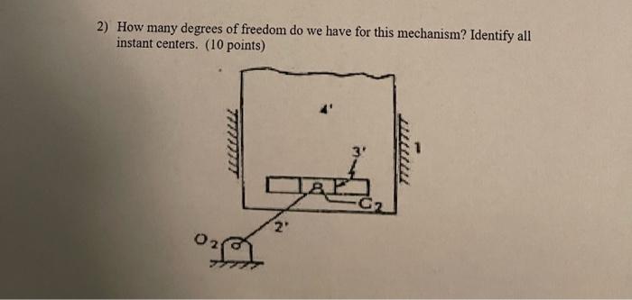 Solved 2) How many degrees of freedom do we have for this | Chegg.com