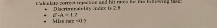 Solved Calculate correct rejection and hit rates for the | Chegg.com