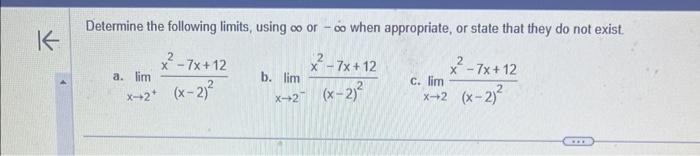 Solved Determine the following limits, using ∞ or −∞ when | Chegg.com