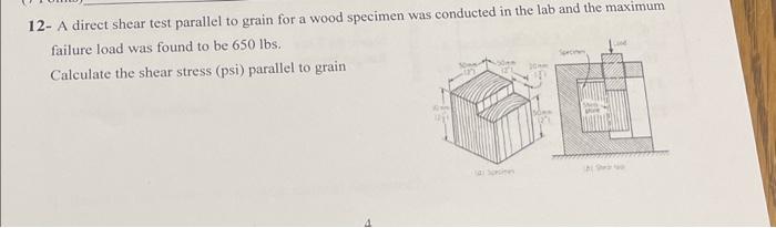 12- A direct shear test parallel to grain for a wood | Chegg.com