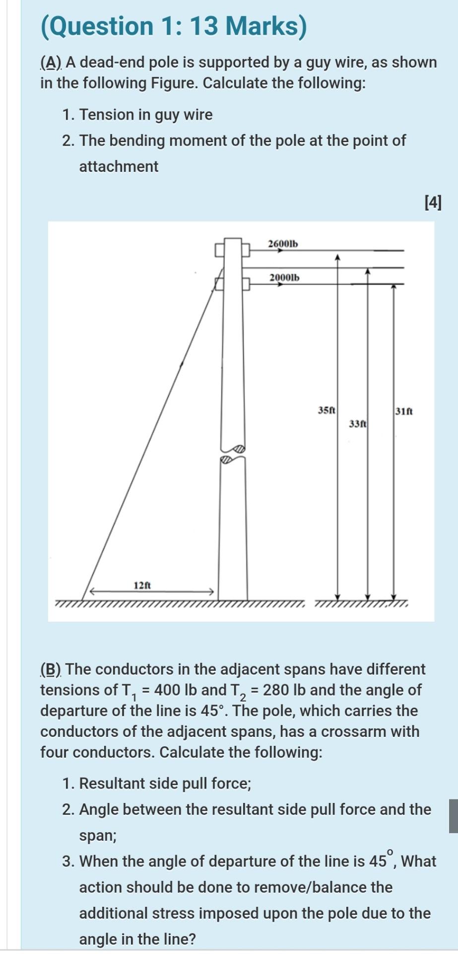 Solved (Question 1: 13 Marks) (A). A dead-end pole is | Chegg.com