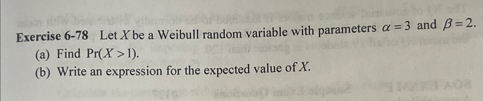 Exercise 6-78 ﻿Let x ﻿be a Weibull random variable | Chegg.com